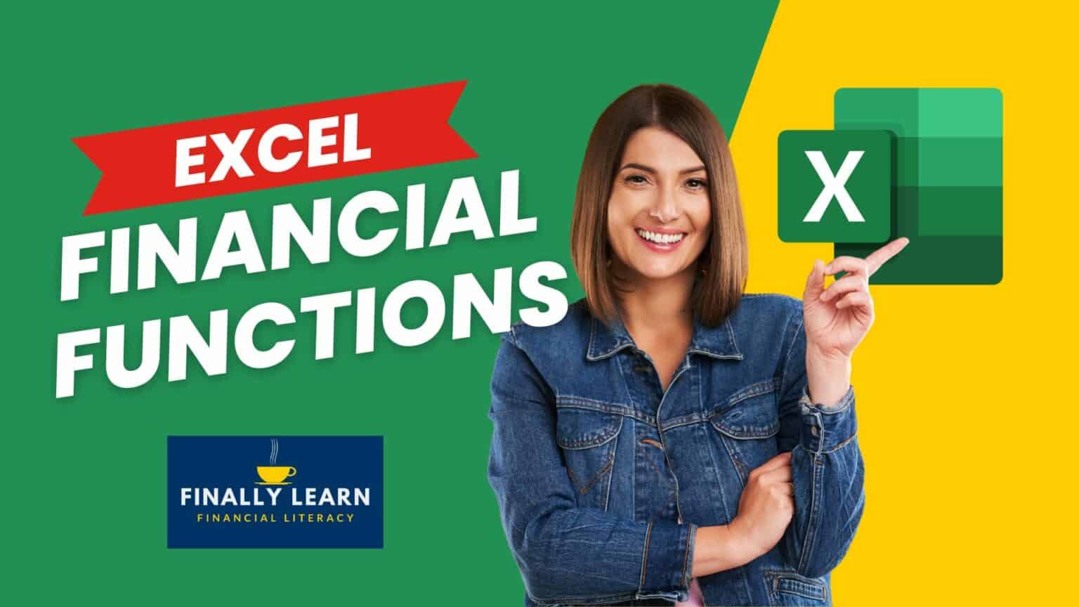 Financial Functions in Excel - Finally Learn
